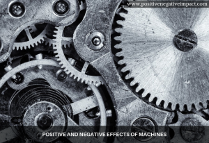 The Positive and Negative Effects of Machines on our Lives